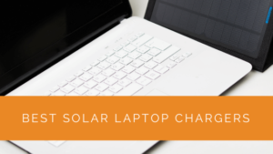 Best Solar Laptop Chargers for 2024 - Efficient Chargers for On-the-Go ...