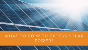 What To Do With Excess Solar Power? - Solar Panels Network USA