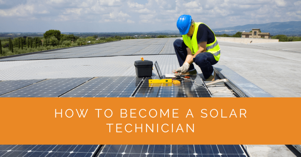 How to Become a Solar Technician - Solar Panels Network USA