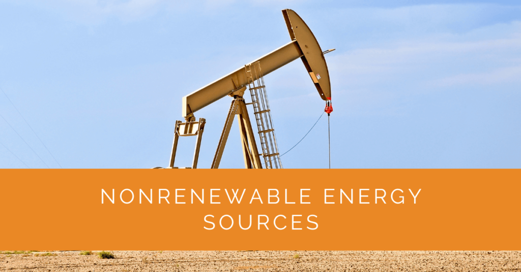 Understanding Nonrenewable Energy Sources - Solar Panels Network USA