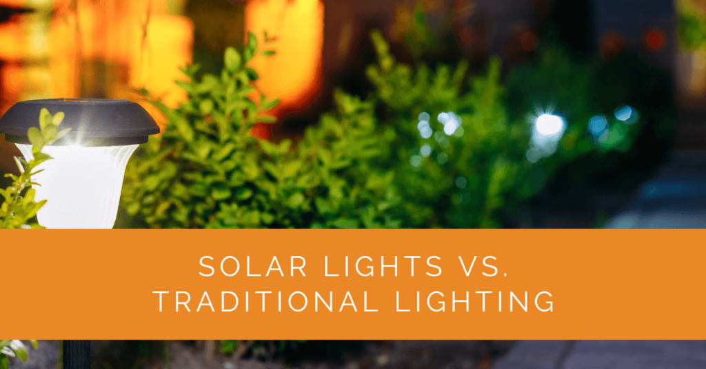 Solar Lights vs. Traditional Lighting - Solar Panels Network USA