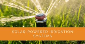 Solar-Powered Irrigation Systems - Solar Panels Network USA