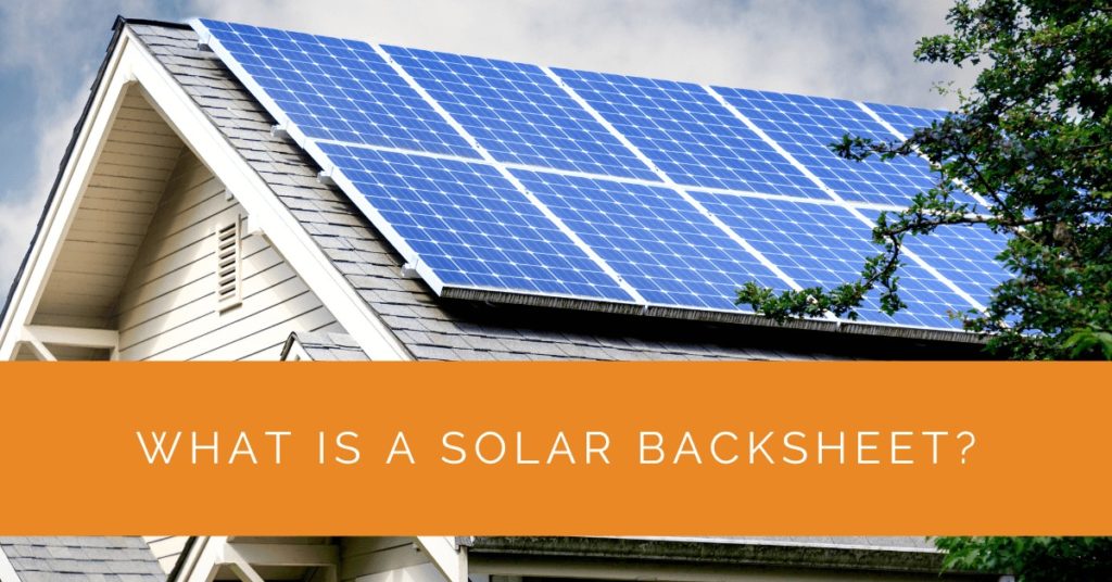 What Is a Solar Backsheet? - Solar Panels Network USA