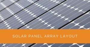 Solar Panel Array Layout: Optimizing Your Solar PV System - Solar ...